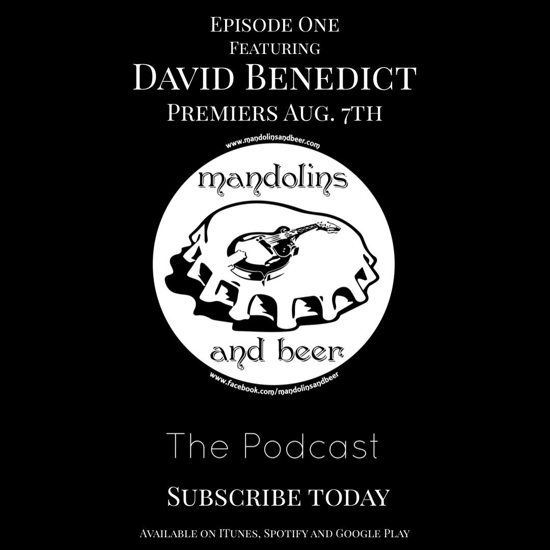 Mandolins and Beer Podcast #1 David Benedict – Mandolins and Beer Podcast