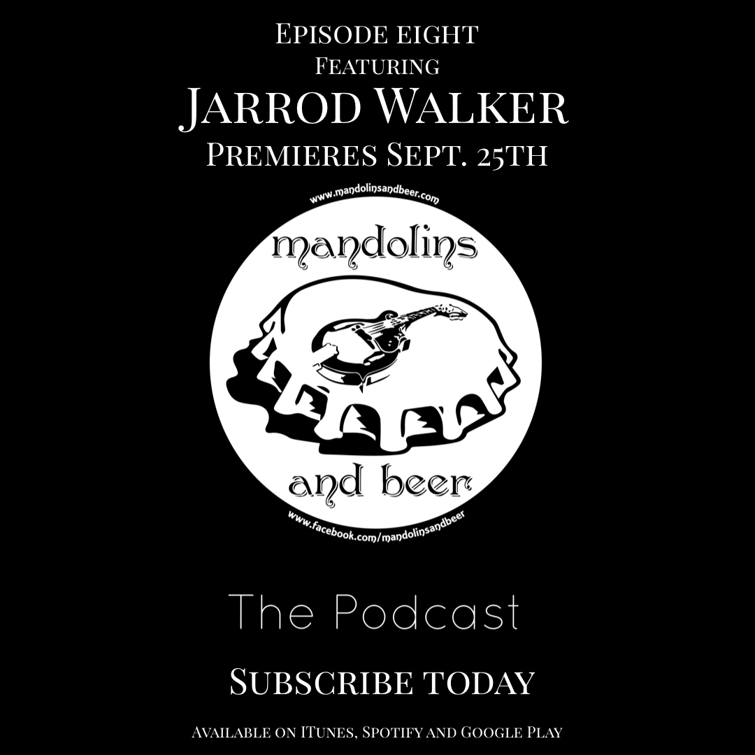 Mandolins and Beer Episode #8 Jarrod Walker – Mandolins and Beer Podcast